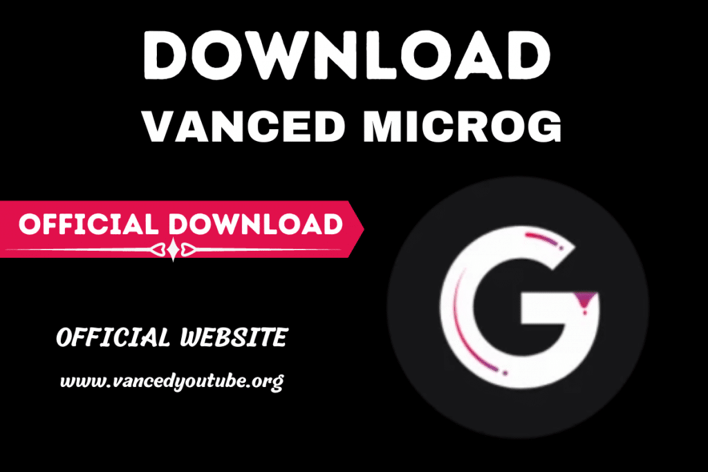 Download Vanced Microg APK Latest Version For Free - VancedYouTube